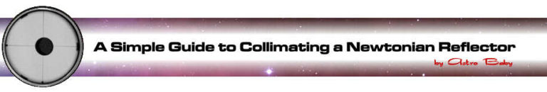 Collimation - Newtonian Telescope - Reflector - Astro Baby's Guide to